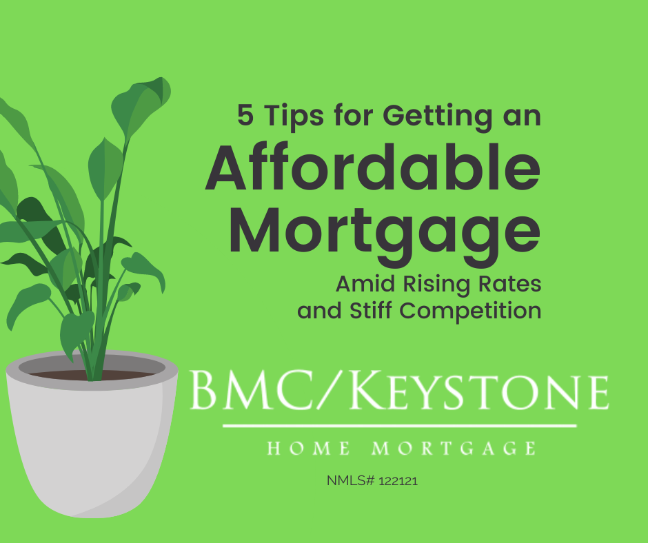 5 Tips for Getting an Affordable Mortgage